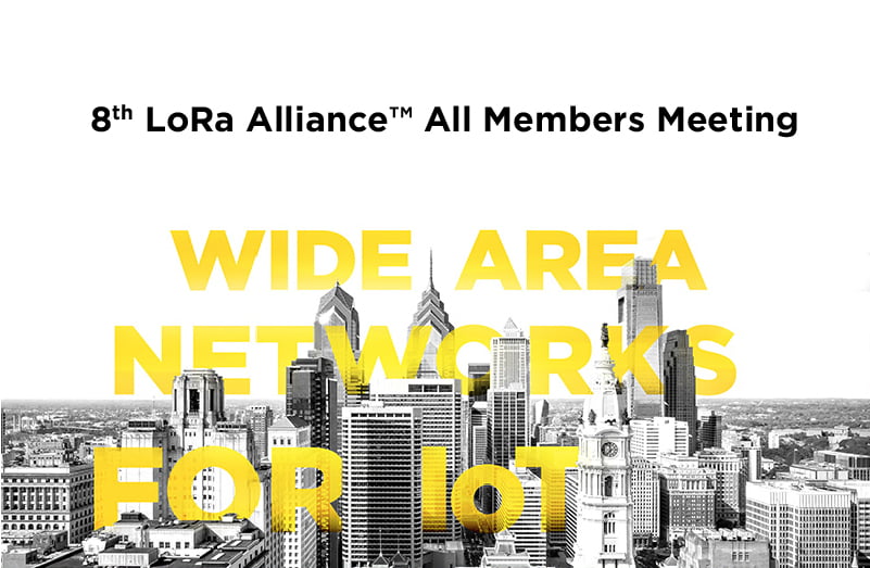 The 8th LoRa Alliance™ All Members Meeting and Open House, focused on ...